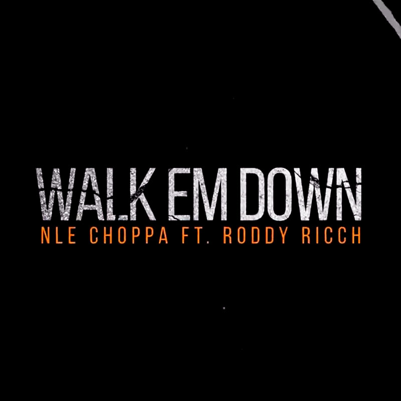 Walk Em Down - NLE Choppa Ft. Roddy Ricch - Https://wavwax.com/walk-em ...